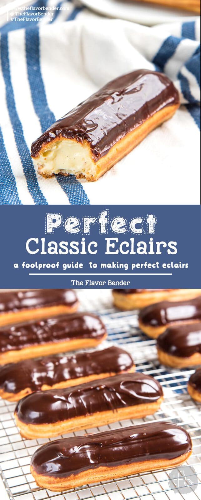 Perfect Chocolate Eclairs (With Pastry Cream) - The Flavor Bender